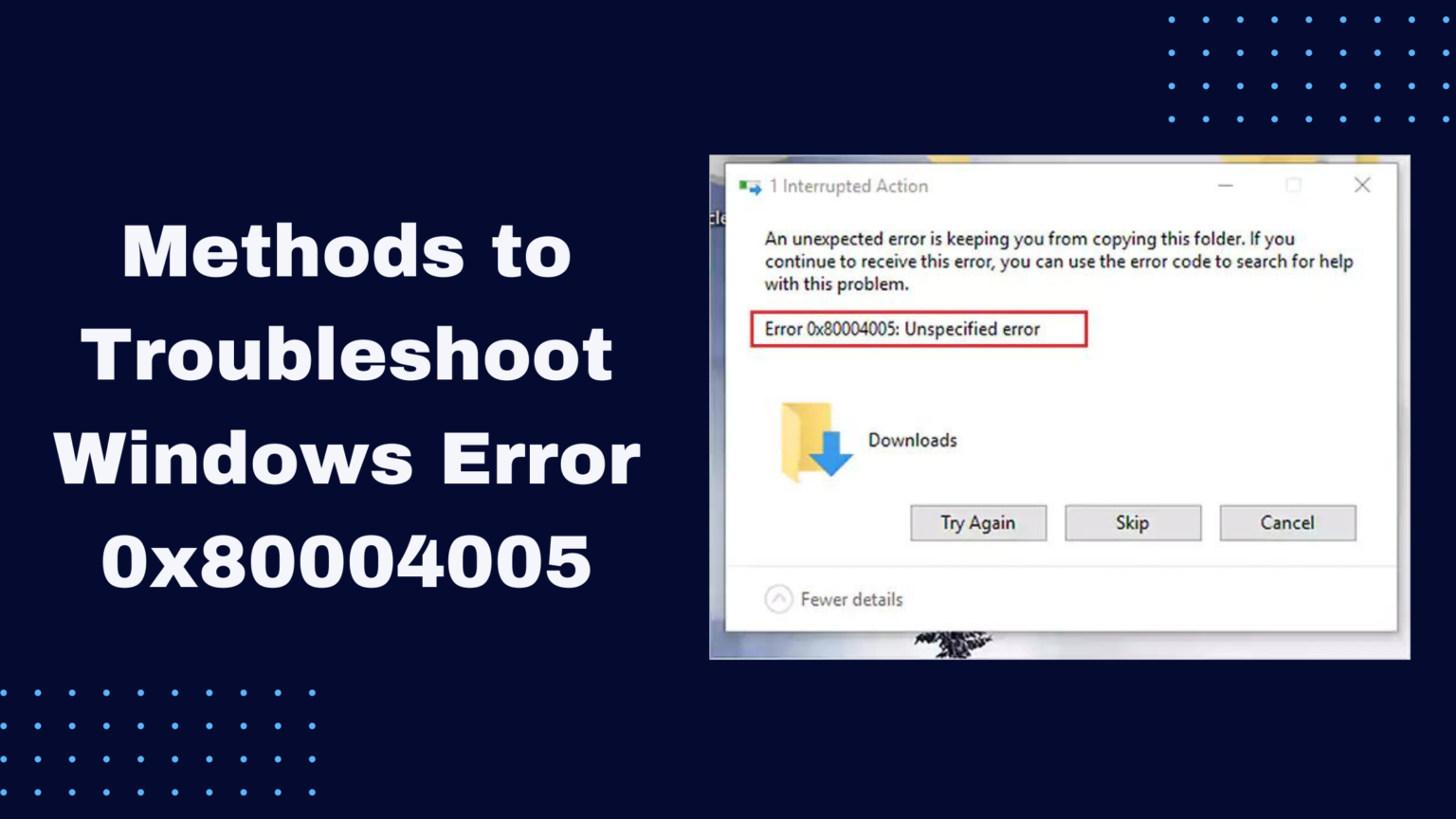 Methods to Troubleshoot Windows Error 0x80004005